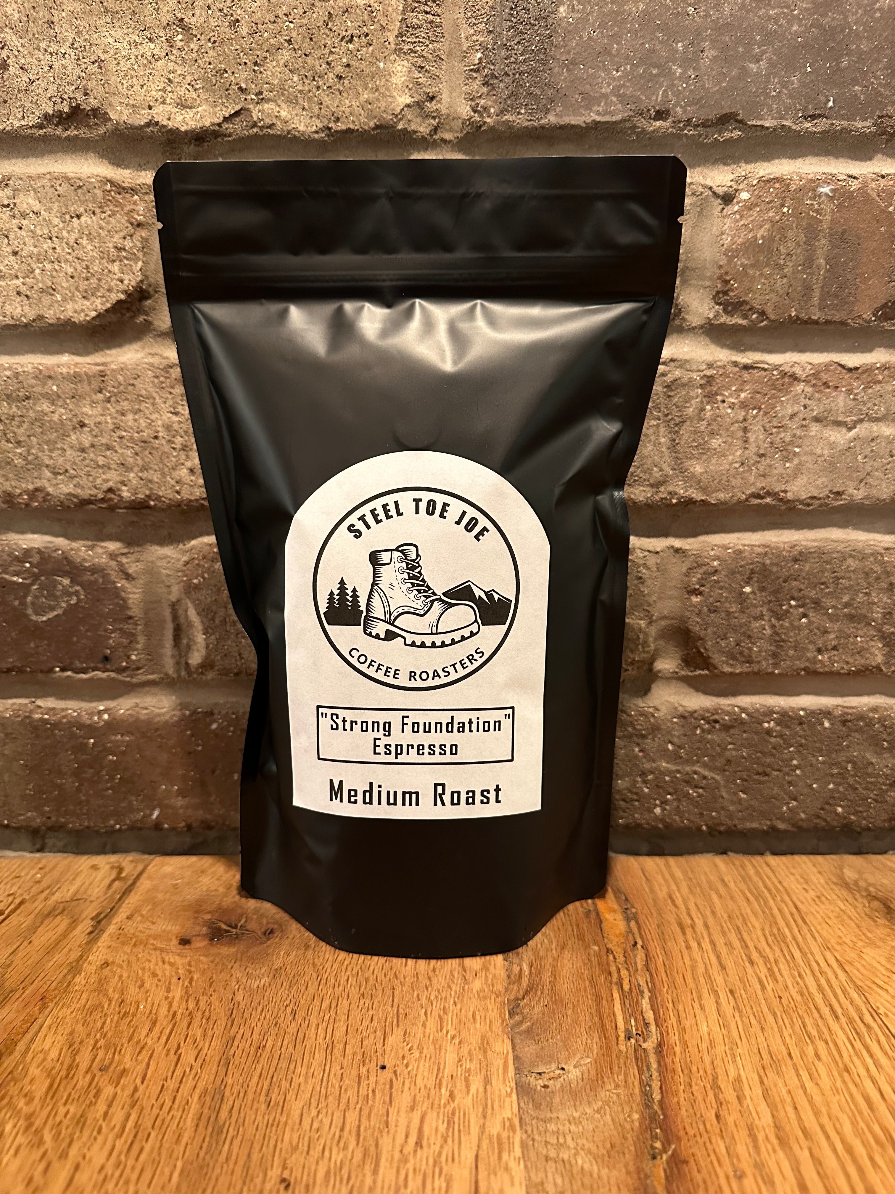 Strong Foundation espresso – Steel Toe Joe